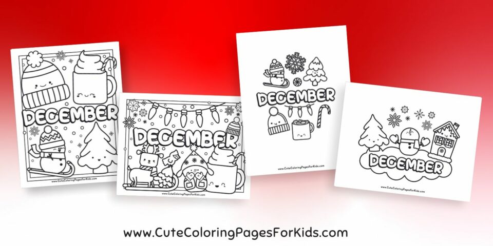 December Coloring Pages: 4 Free Printable Coloring Sheets - Cute ...