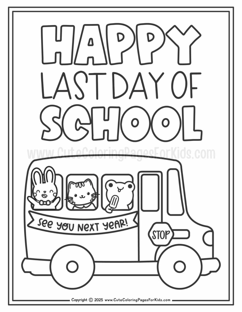Last Day of School Coloring Pages (Free Printable PDFs) - Cute Coloring ...